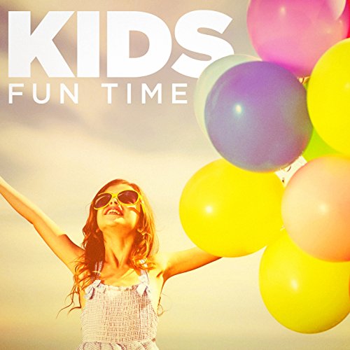 Kids Fun Time by Kids Party Music Players, Kids Dance Party, Really Fun ...