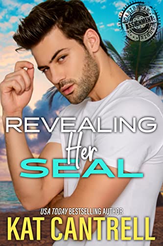 Revealing Her SEAL (ASSIGNMENT: Caribbean Nights Book 2) eBook : Cantrell, Kat: Amazon.co.uk ...