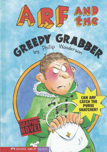 Graphic Trax: Arf and the Greedy Grabber: Wooderson, Philip, Mackeith ...
