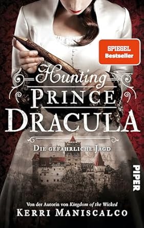 Hunting Prince Dracula (Die grausamen Fälle der Audrey Rose 2): Die ...