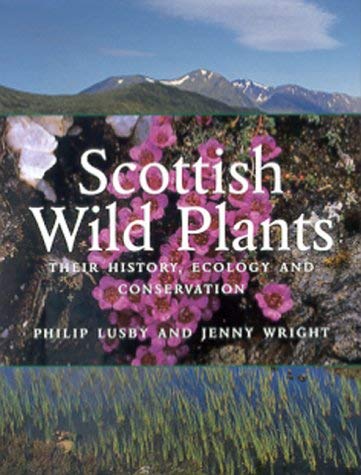 Scottish Wild Plants: Their History, Ecology and Conservation: Amazon ...
