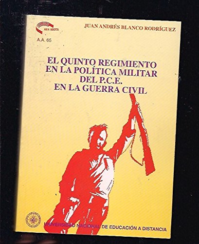 El quinto regimiento en la política militar del PCE en la guerra civil ...