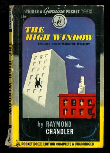 The High Window - Another Philip Marlowe Mystery No. 320: Raymond ...