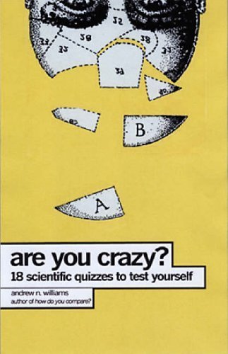 Are You Crazy?: 18 Scientific Quizzes To Test Yourself: Williams ...