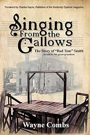 Singing from the Gallows: Combs, Wayne: 9781936688746: Amazon.com: Books