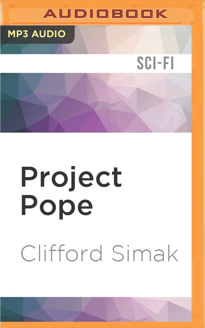 Project Pope: Clifford Simak, Noah Michael Levine: 9781531872892 ...