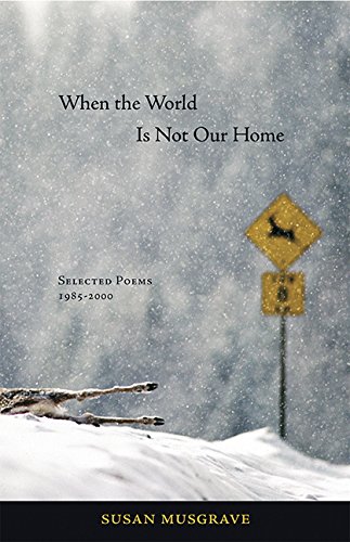 Amazon.com: When the World Is Not Our Home: 9781897235676: Musgrave ...