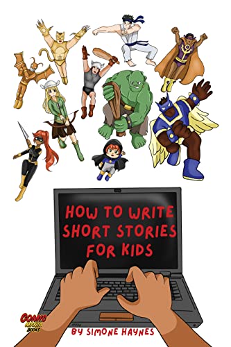How To Write Short Stories For Kids: Short Story Writing Advice with ...