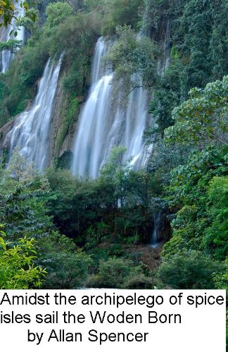 Amidst the archipelago of Spice Isles sail the Woden born (Saga of the ...