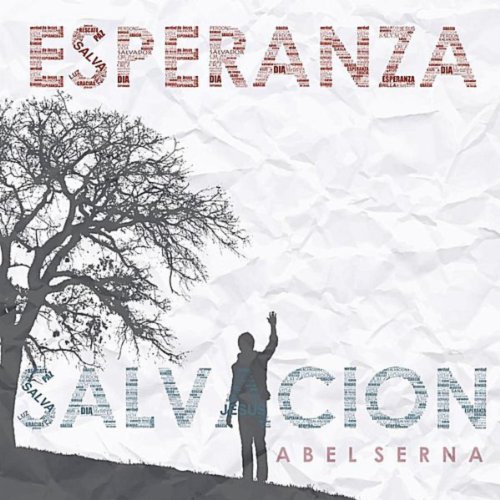 Play Esperanza Salvacion by Abel Serna on Amazon Music