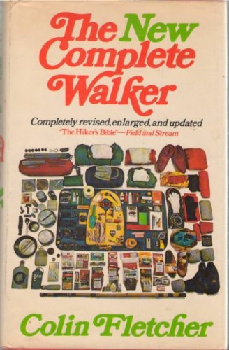 The New Complete Walker: Colin Fletcher: Amazon.com: Books