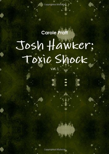 Josh Hawker: Toxic Shock (Vol. 1): unknown author: 9781447789659 ...