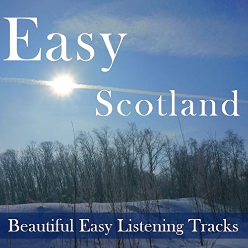 Amazon MusicでVARIOUS ARTISTSのEasy Scotland: Beautiful Easy Listening ...