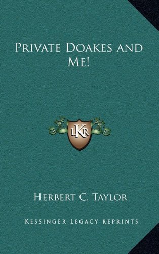 Private Doakes and Me!: Taylor, Herbert C.: 9781163375433: Amazon.com ...