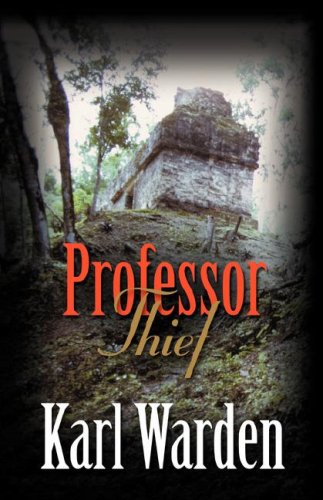 Amazon.com: Professor Thief: 9781601453051: Warden, Karl P.: Books