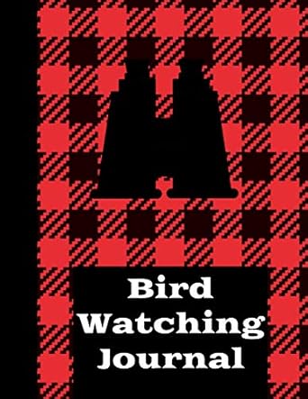 Bird Watching Journal: The Ultimate Bird Watching Journal: Birding Log ...
