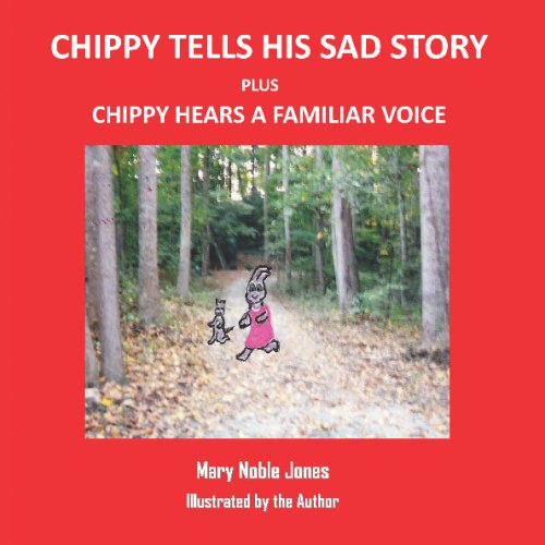 Itsy Rabbit-Chippy Tells His Sad Story: Jones, Mary Noble ...