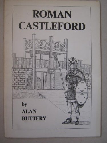 Roman Castleford: Amazon.co.uk: Buttery, Alan: 9780950680002: Books