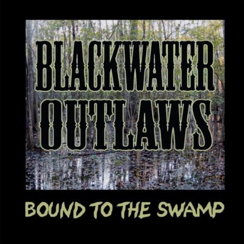 Amazon MusicでBlackwater OutlawsのBound To the Swampを再生する