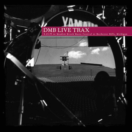 DMB Live Trax, Vol. 5: Meadow Brook Music Festival, Rochester Hills, MI ...