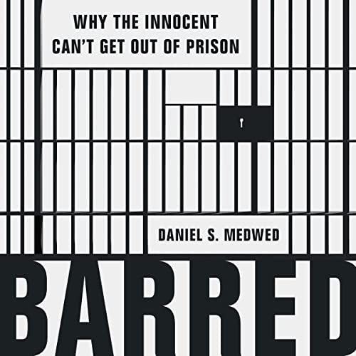 Barred: Why the Innocent Can’t Get Out of Prison (Edição em áudio ...