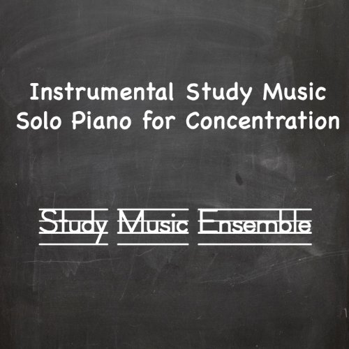 Play Instrumental Study Music - Solo Piano for Concentration by Study Music Ensemble on Amazon ...