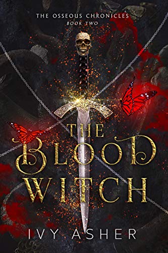 The Blood Witch (The Osseous Chronicles Book 2) eBook : Asher, Ivy ...