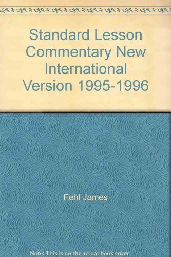 Standard Lesson Commentary New International Version 1995-1996: Fehl ...