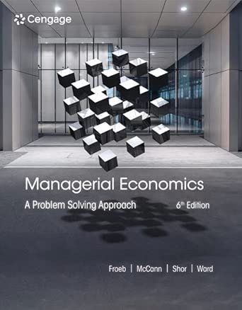Managerial Economics: A Problem Solving Approach: Froeb, Luke, McCann, Brian, Ward, Michael ...