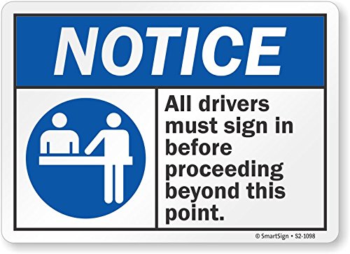 SmartSign “Notice - All Drivers Must Sign in Before Proceeding Beyond ...