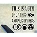 Buy LYOMAN ® This Is A Gym Drop This Phone And Pick Up These Gym Wall ...
