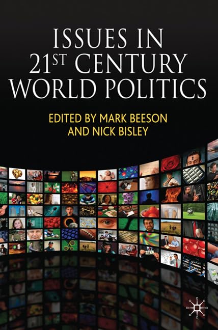 Issues in 21st Century World Politics: Beeson, Mark, Bisley, Nick ...
