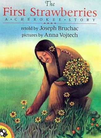 The First Strawberries (Picture Puffins): Bruchac, Joseph, Vojtech ...
