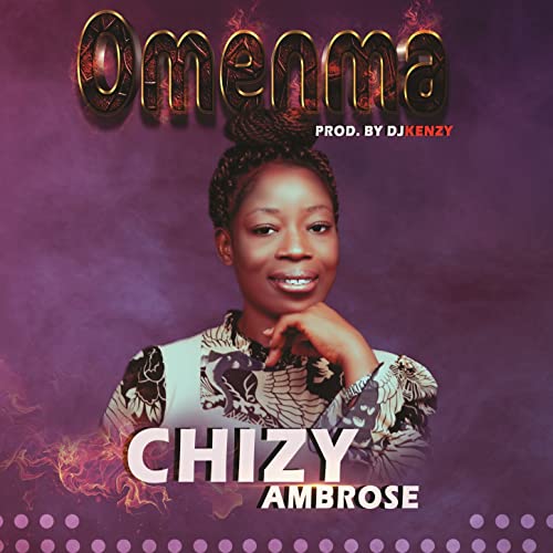 Écouter Omenma par Chizy Ambrose sur Amazon Music Unlimited