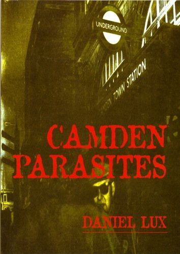 Camden Parasites: Daniel Lux: 9780948984365: Amazon.com: Books