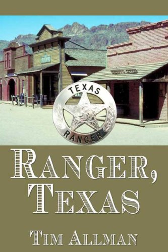 Ranger, Texas: Tim Allman: 9780805969870: Amazon.com: Books