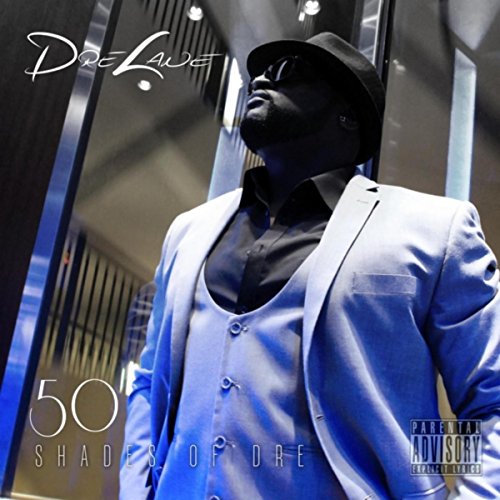 Amazon.com: 50 Shades of Dre [Explicit] : Dre Lane: Digital Music
