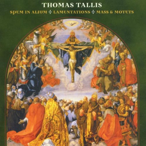 Tallis, Magnificat, Cave - Spem in Alium / Lamentations / Mass & Motets ...