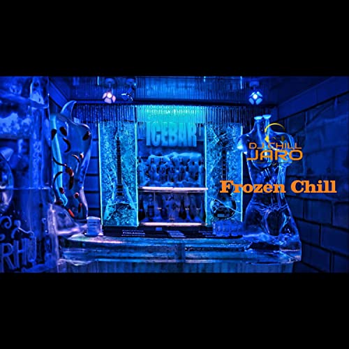 Frozen Chill by DJ Chill Jaro on Prime Music