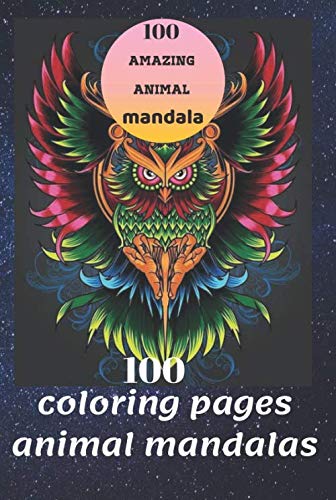 Amazon.com: 100 coloring page. animal mandalas: An Adult Coloring Book ...