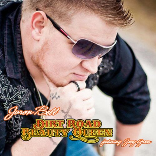 Play Dirt Road Beauty Queen (feat. Joey Green) - Single by Jaron Bell ...