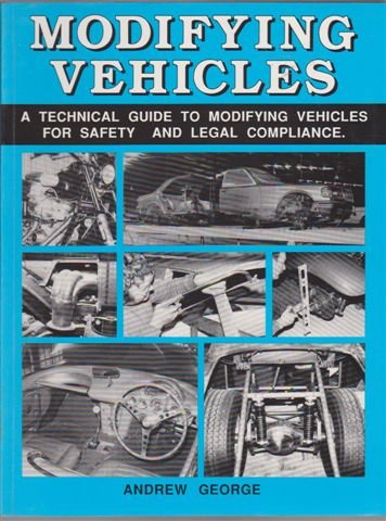 Modifying Vehicles - a Technical Guide to Modifying Behicles for Safety ...