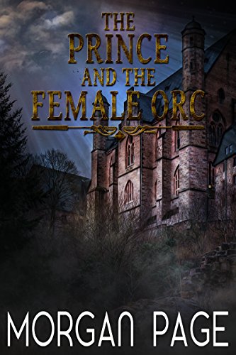 The Prince And The Female Orc - Kindle edition by Dufour, Talia ...