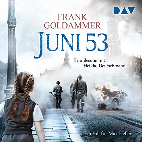 Juni 53: Max Heller 5 (Hörbuch-Download): Frank Goldammer, Heikko ...