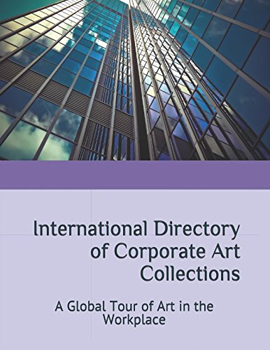 International Directory of Corporate Art Collections: A Global Tour of ...