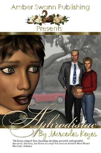 Aphrodisiac - Kindle edition by Keyes, Mercedes. Contemporary Romance ...