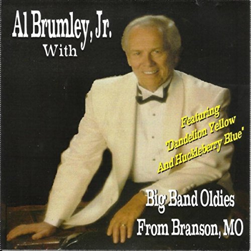 Amazon MusicでAl Brumley, JrのBig Band Oldies from Branson, Moを再生する