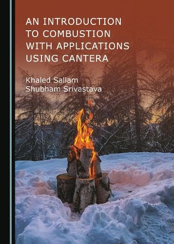 Buy An Introduction to Combustion with Applications Using Cantera Book Online at Low Prices in ...