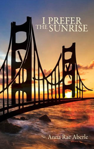 Amazon.com: I Prefer the Sunrise eBook : Aberle, Anna Rae: Kindle Store