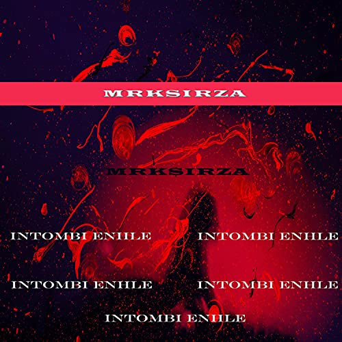 INTOMBI ENHLE de Mrksirza no Amazon Music Unlimited